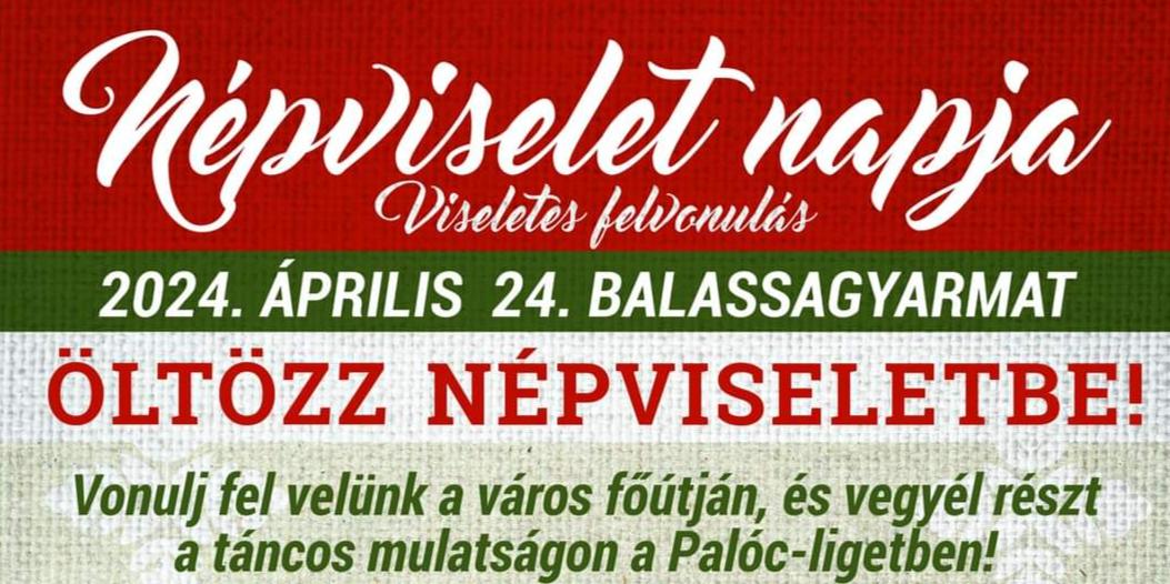 Népviselet napi felvonulás - Gyarmati Hírek